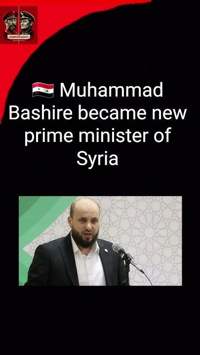 Bashire Is New Pm Of Syria Pm Politics World Shorts Youtube
