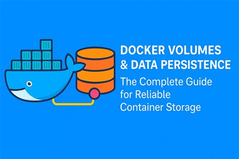 mastering docker volumes a practical guide to persistent data in
