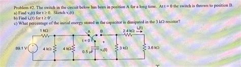 Solved Problem The Switch In The Circuit Below Has Been Chegg Com