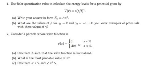 Solved 1 Use Bohr Quantization Rules To Calculate The