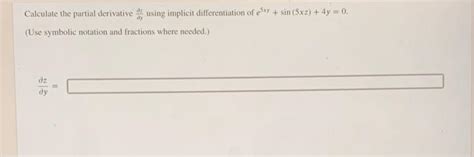 solved calculate the partial derivative ∂y∂z using implicit