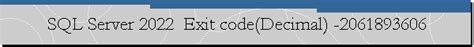Sqlcoffee Sql Server 2022 Exit Codedecimal 2061893606
