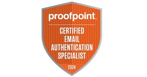 Proofpoint Certified Email Authentication Specialist 2024 Was Issued By