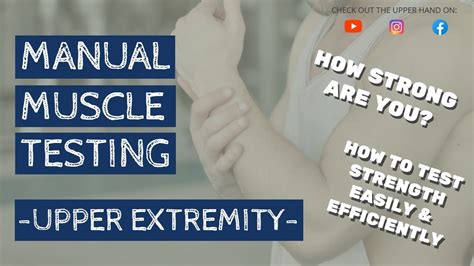 Manual Muscle Testing Mmt For The Upper Extremity Youtube