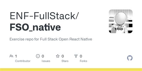 GitHub ENF FullStack FSO Native Exercise Repo For Full Stack Open