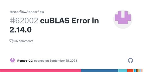 Cublas Error In 2140 · Issue 62002 · Tensorflowtensorflow · Github