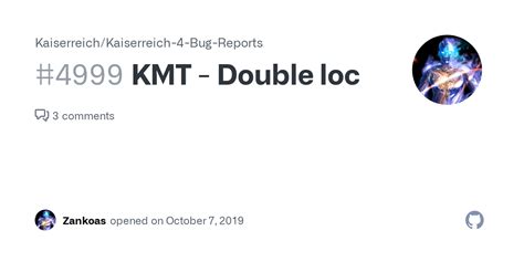 Kmt Double Loc · Issue 4999 · Kaiserreichkaiserreich 4 Bug Reports