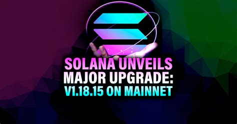 Solana Unveils Major Upgrade V11815 On Mainnet Altcoin Buzz
