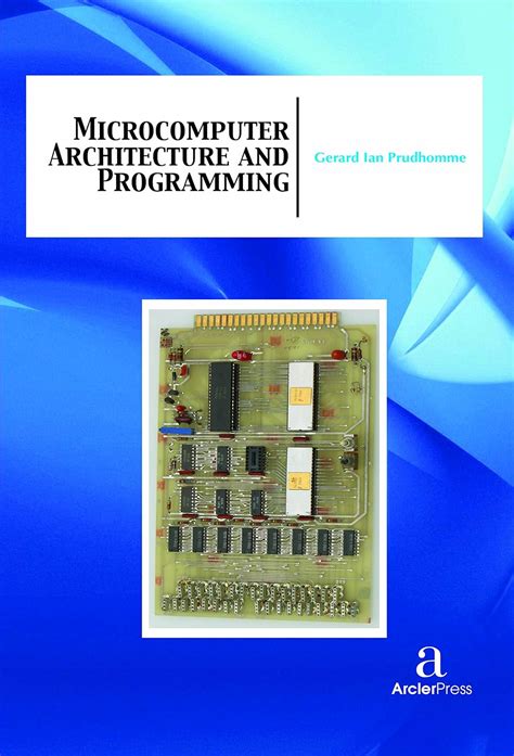 Microcomputer Architecture And Programming Nov 30 2016 Prudhomme