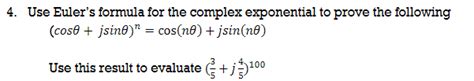Solved Use Eulers Formula For The Complex Exponential To Chegg