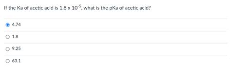 Solved If The Ka Of Acetic Acid Is 1 8 X 10 5 What Is The Chegg Com