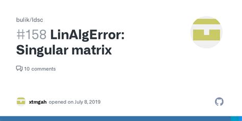 Linalgerror Singular Matrix · Issue 158 · Bulikldsc · Github