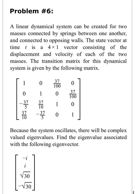 Solved Problem 6 A Linear Dynamical System Can Be Created