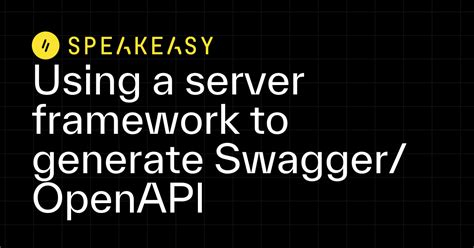 Using A Server Framework To Generate Swaggeropenapi Speakeasy