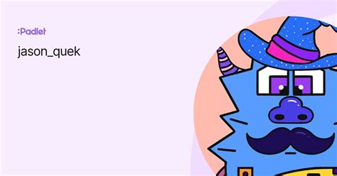 Jason Quek Profile Padlet