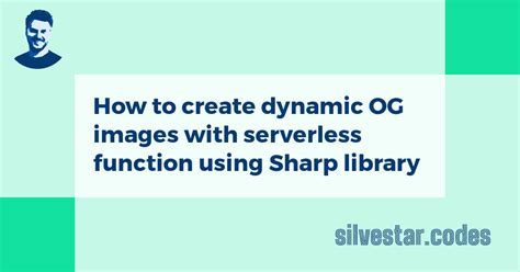 How To Create Dynamic Og Images With Serverless Function Using Sharp Library Sbistrović