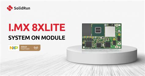 SolidRun ANNOUNCE THE NEW I MX 8XLITE SYSTEM ON MODULE