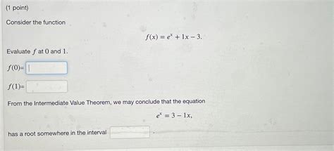 solved 1 ﻿point consider the functionf x ex 1x 3evaluate f