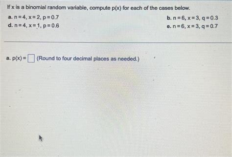 Solved If X Is A Binomial Random Variable Compute Px For