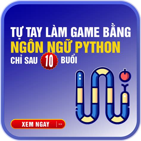 Kh A H C L M Game V I Ng N Ng L P Tr Nh Python Codegym