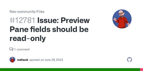 Issue Preview Pane Fields Should Be Read Only · Issue 12781 · Files Communityfiles · Github
