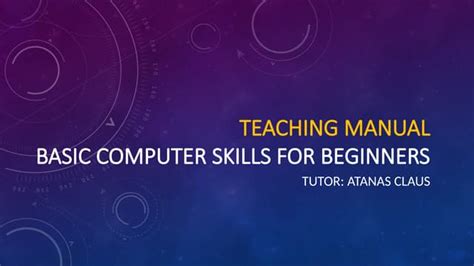 Basic Computer Skills For Beginners Teaching Manualpptx