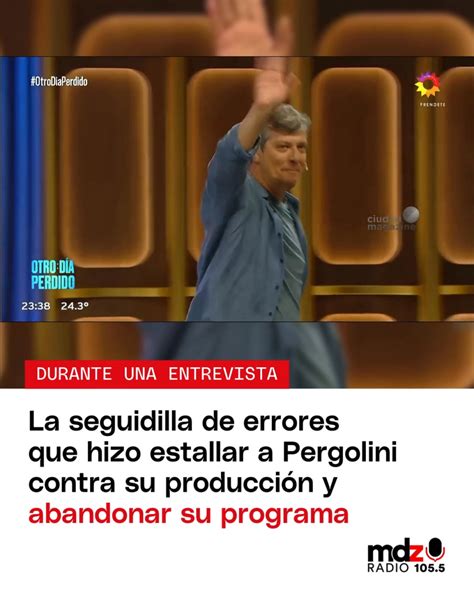 📺 Mario Pergolini Abandonó Su Programa En Vivo Tras Una Seguidilla De