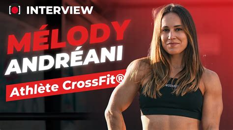 Mélody Andréani Saccepter Comme On Est Et Faire Les Choses Par Plaisir Athlete Crossfit