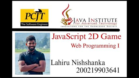 Javascript 2d Game Development Java Institute Lahiru Nishshanka Youtube