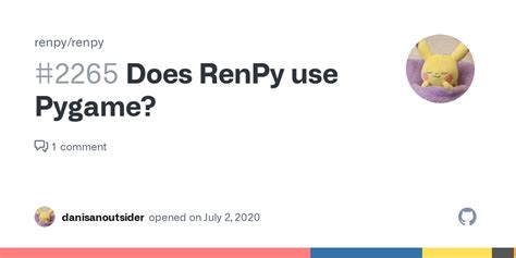 Does Renpy Use Pygame · Issue 2265 · Renpyrenpy · Github