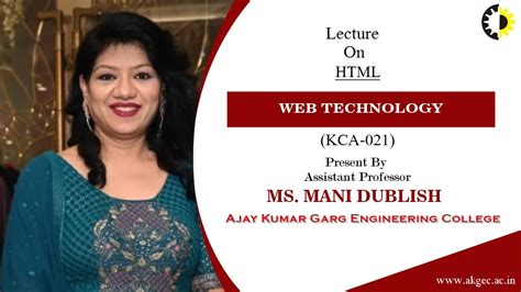Html Web Technology Lecture 01 By Ms Mani Dublish Akgec Youtube