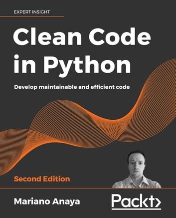 Clean Code In Python EBook By Mariano Anaya EPUB Rakuten Kobo Australia