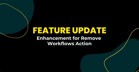 Feature Update Enhancement For Remove Workflows Action Last Crm