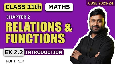 📘 Class 11 Maths Chapter 2 🔗 Relations And Functions Ex 2 2 🧠 Detailed Concepts By Rohit Sir
