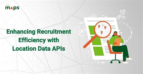 enhancing recruitment efficiency with location data apis
