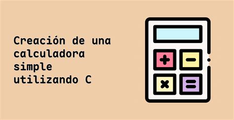 Crear Una Calculadora Simple En El Programa C Labex