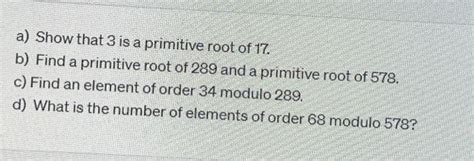 solved a show that 3 is a primitive root of 17 b find a
