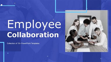 Employee Collaboration Powerpoint Ppt Template Bundles Ppt Sample