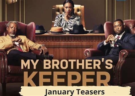 My Brother S Keeper Teasers January