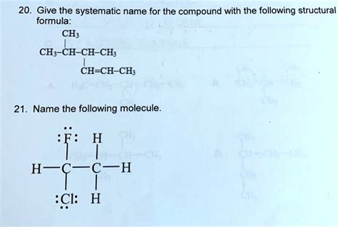 SOLVED 20 Give The Systematic Name For The Compound With The Following Structural Formula CH