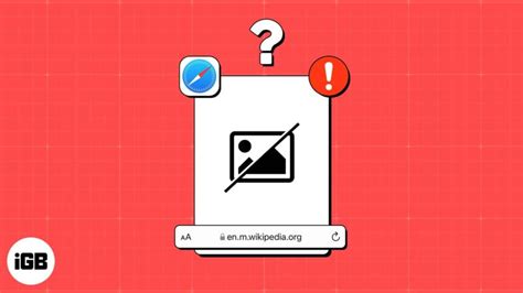 Safari Not Loading Images On Iphone Or Ipad 10 Ways To Fix It Igeeksblog