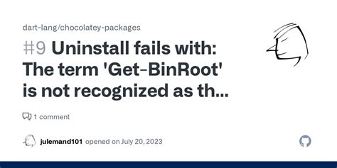 Uninstall Fails With The Term Get BinRoot Is Not Recognized As The