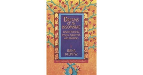 Dreams Of An Insomniac Jewish Feminist Essays Speeches And Diatribes