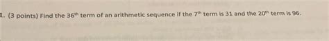 3 ﻿points ﻿find The 36th ﻿term Of An Arithmetic