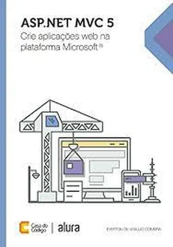 Livro Informática Mvc 5 Crie Aplicações Na Plataf