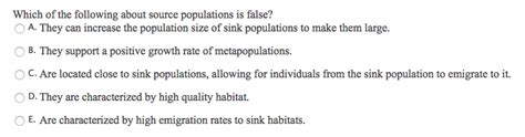 Solved Which Of The Following About Source Populations Is