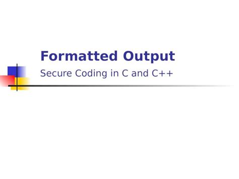 ppt formatted output secure coding in c and c formatted output