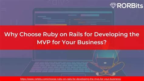 ppt why choose ruby on rails for developing the mvp for your business