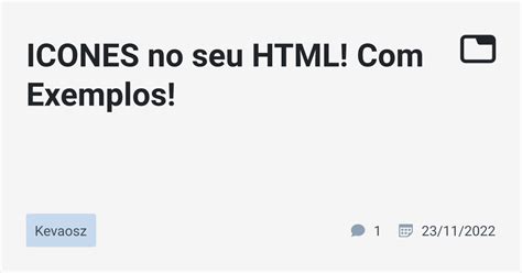 Icones No Seu Html Com Exemplos · Kevaosz · Tabnews