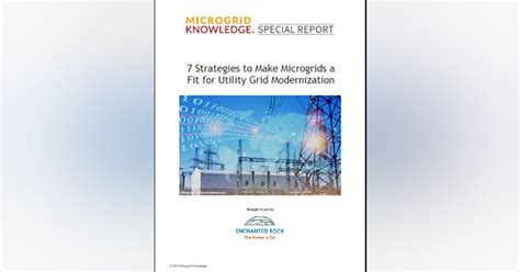 7 Strategies To Make Microgrids A Fit For Utility Grid Modernization
